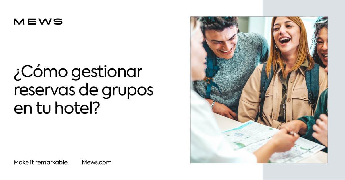 ¿Cómo gestionar reservas de grandes grupos en tu hotel?